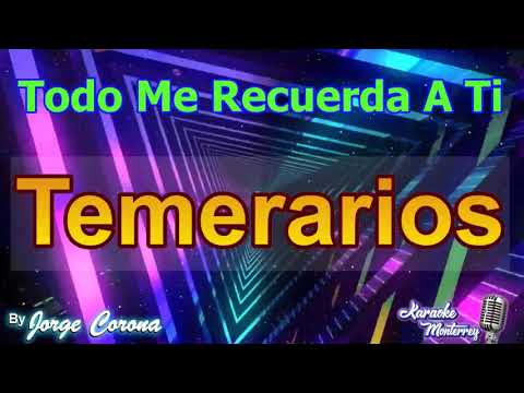 Karaoke Monterrey - Temerarios - Todo Me Recuerda a Ti