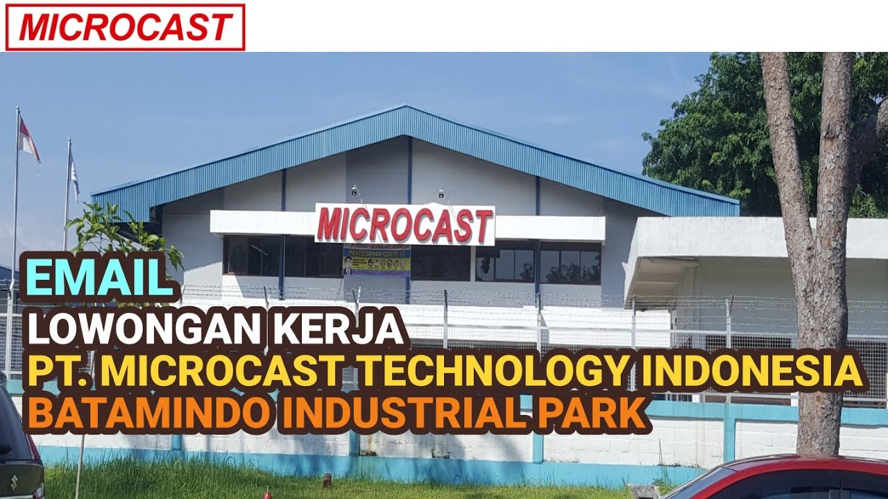 PT Microcast Technology Indonesia Batam Info Lowongan Kerja hari ini ...