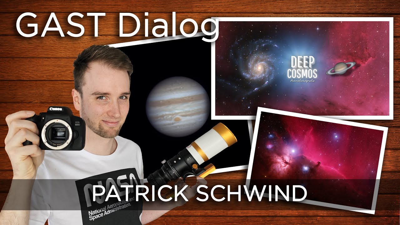 GAST Dialog mit Patrick Schwind - Astrofotograf - YouTube
