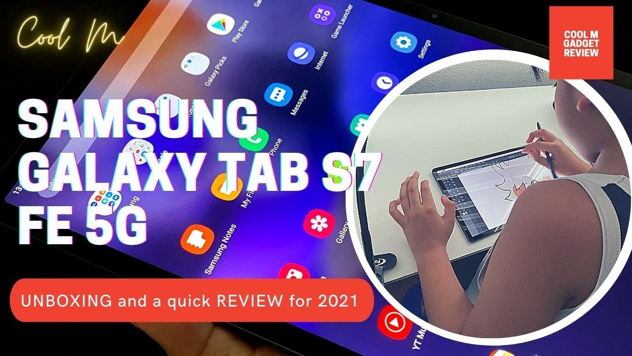 SAMSUNG GALAXY TAB S7 FE Unboxing and a quick Review and why you should ...