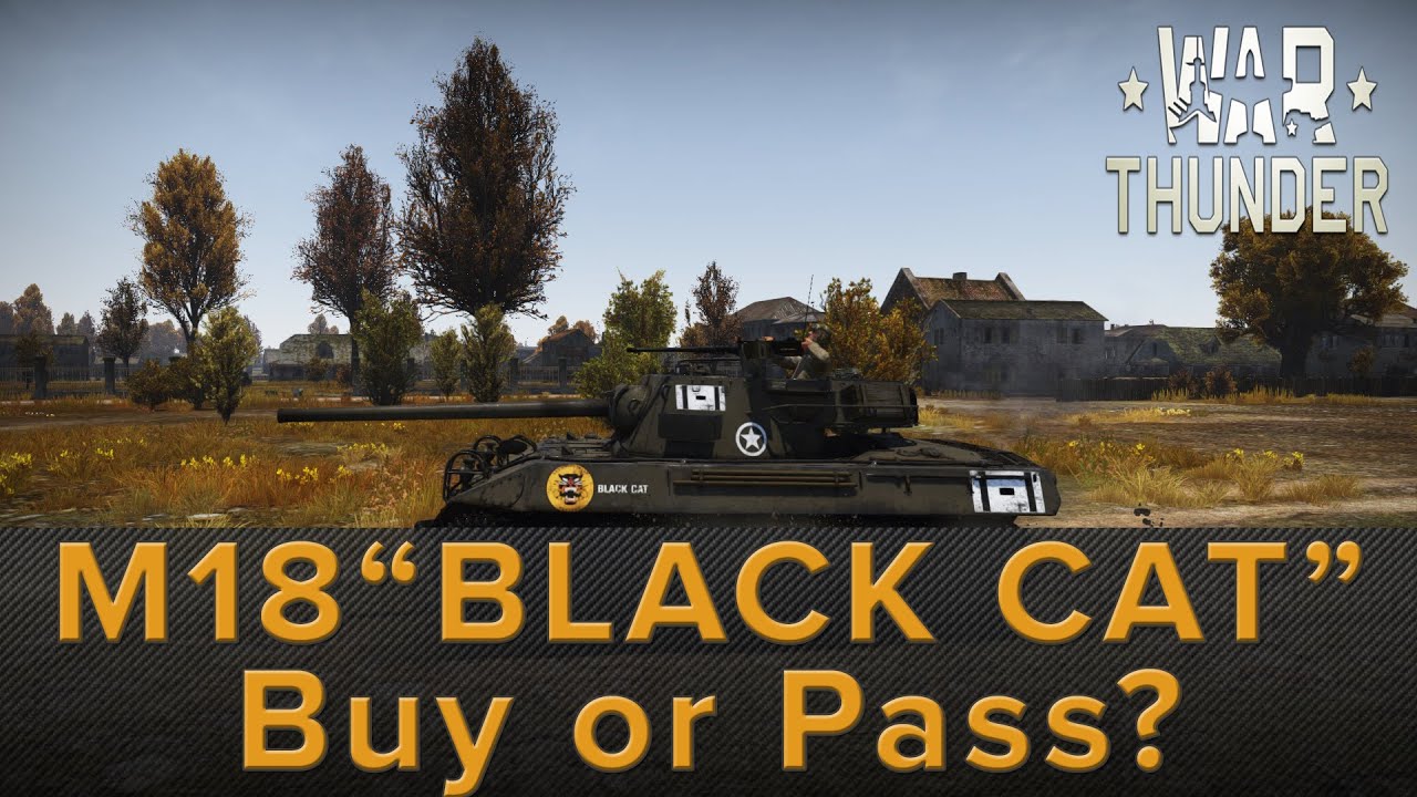 War Thunder- M18 "Black Cat" Buy or Pass? - YouTube
