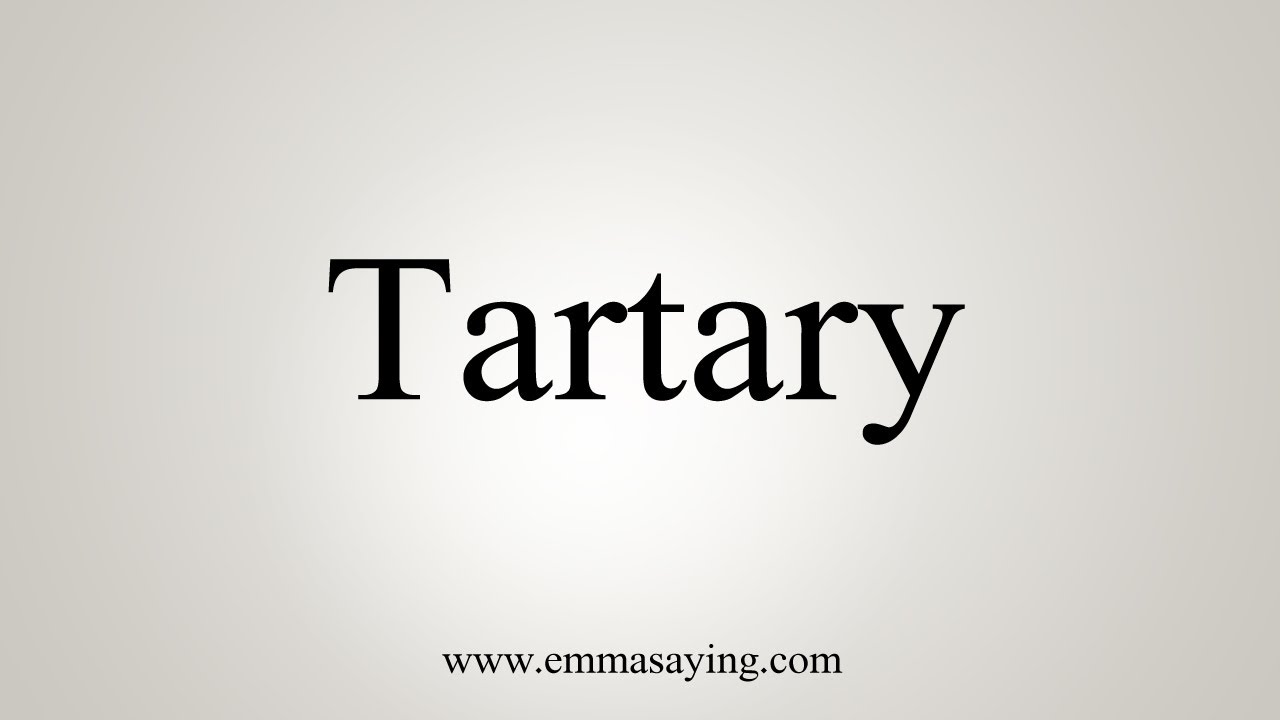 How To Say Tartary - YouTube