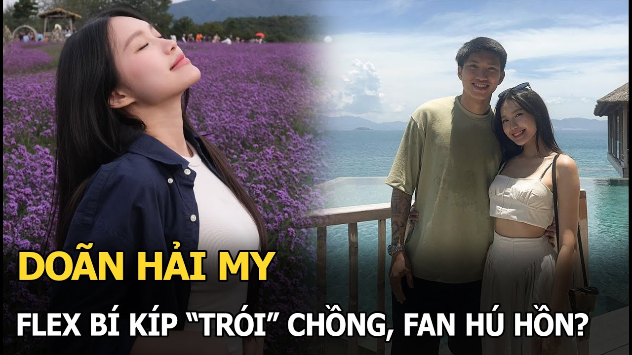 Doãn Hải My flex bí kíp 'trói' chồng, fan hú hồn? - YouTube
