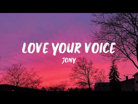 love your voice - jony (full lyrics)