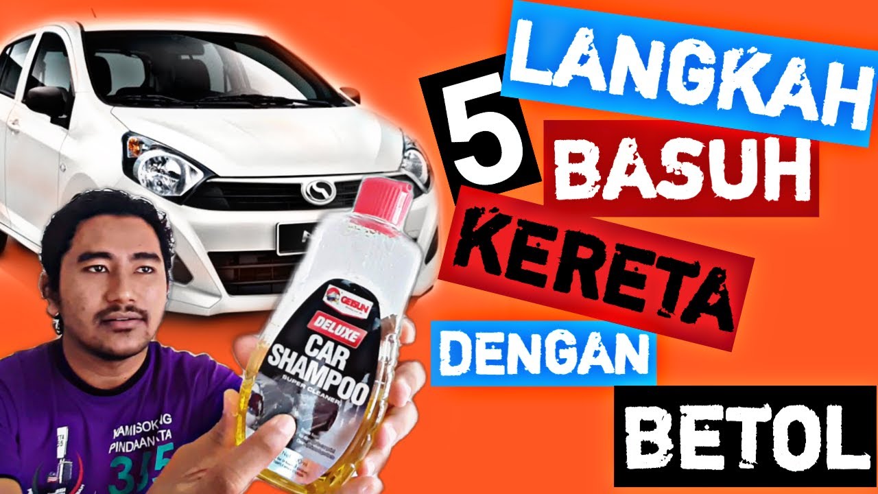 CARA BASUH KERETA DENGAN BETOL | BY - CEKGU DIN - YouTube