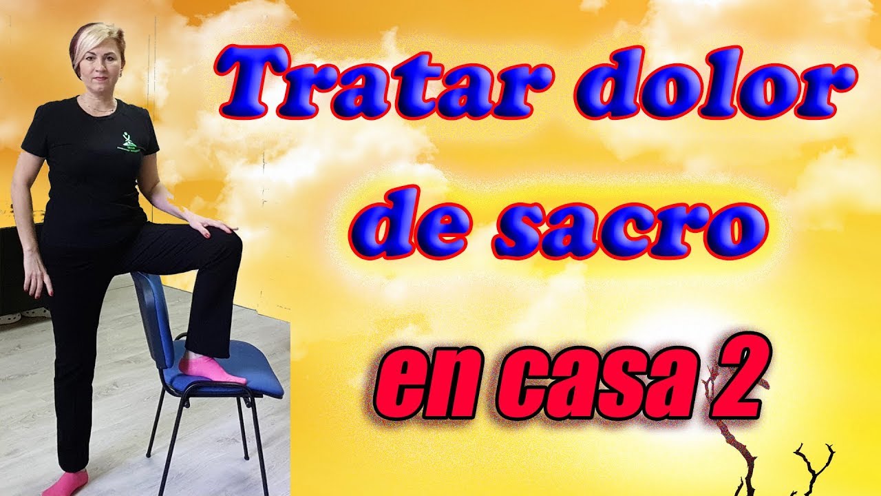 Como tratar dolor de sacro en casa 2. - YouTube