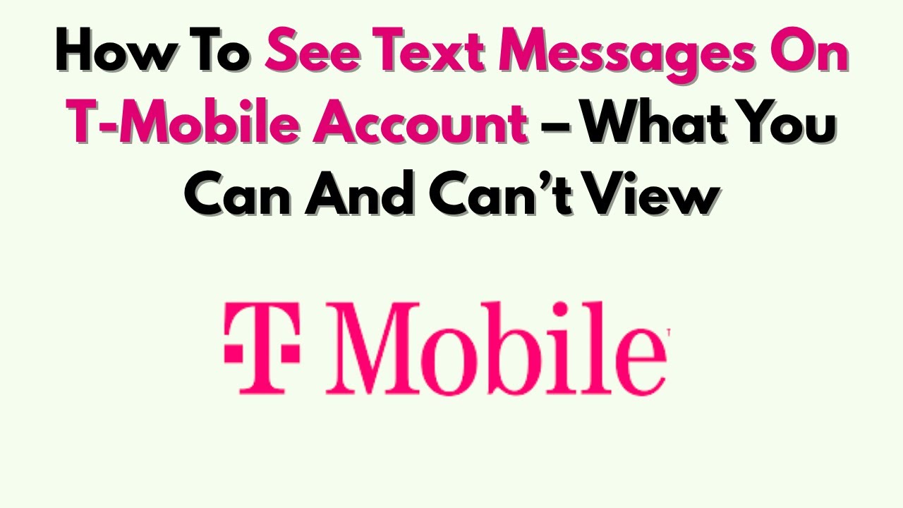 How To See Text Messages On T-Mobile Account – What You Can And Can’t ...