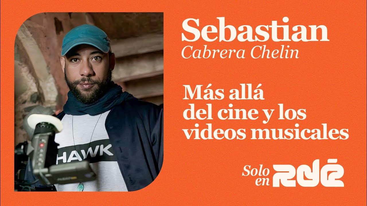 Sebastian Chelin: Más allá del cine y los videos musicales | Solo en ...