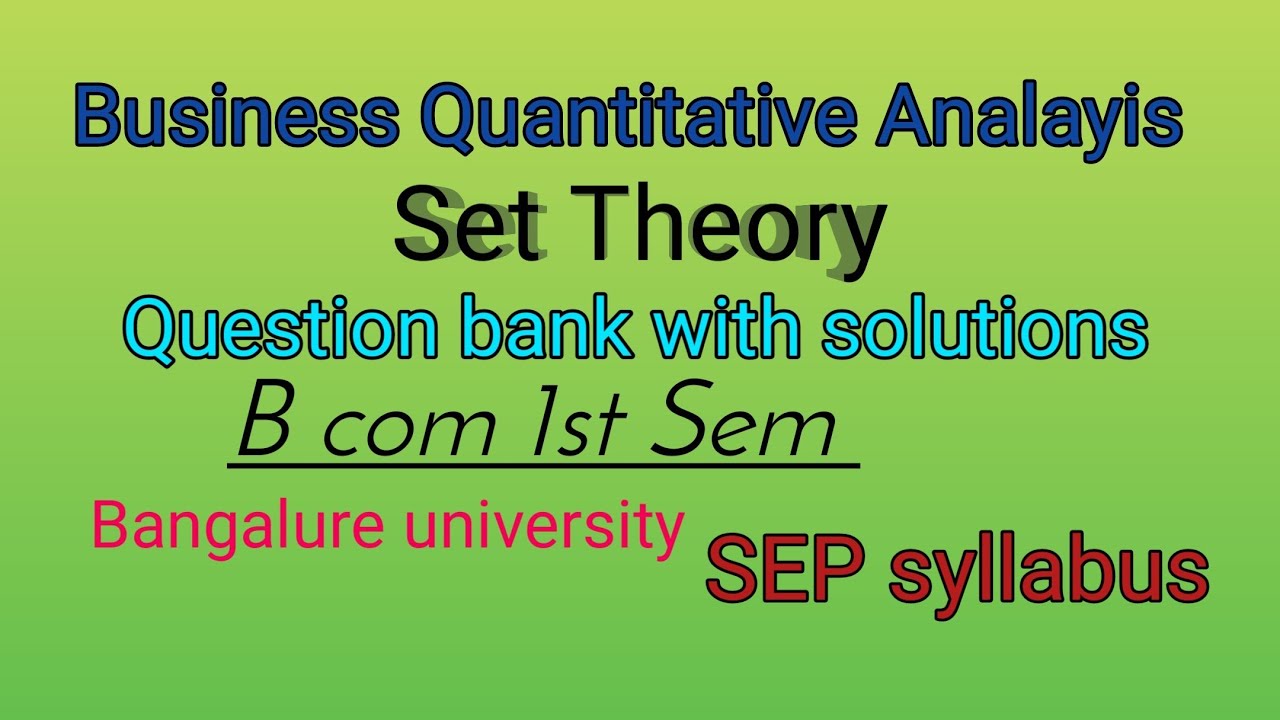 SET Theory|Business Quantitative Analysis|Question bank with answers|Bcom|Sep syllabus|BU#bcom# ...