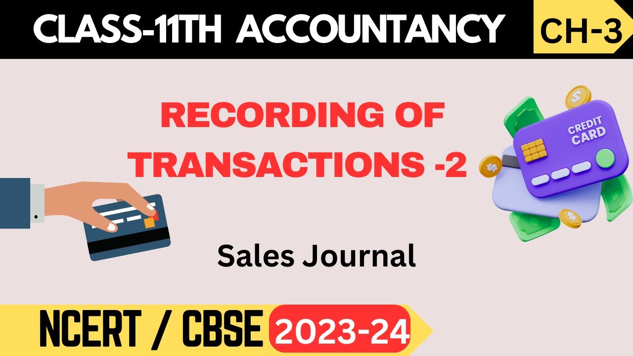 Class 11 Accountancy - Chapter 4: Recording of Transactions-II I Sales ...