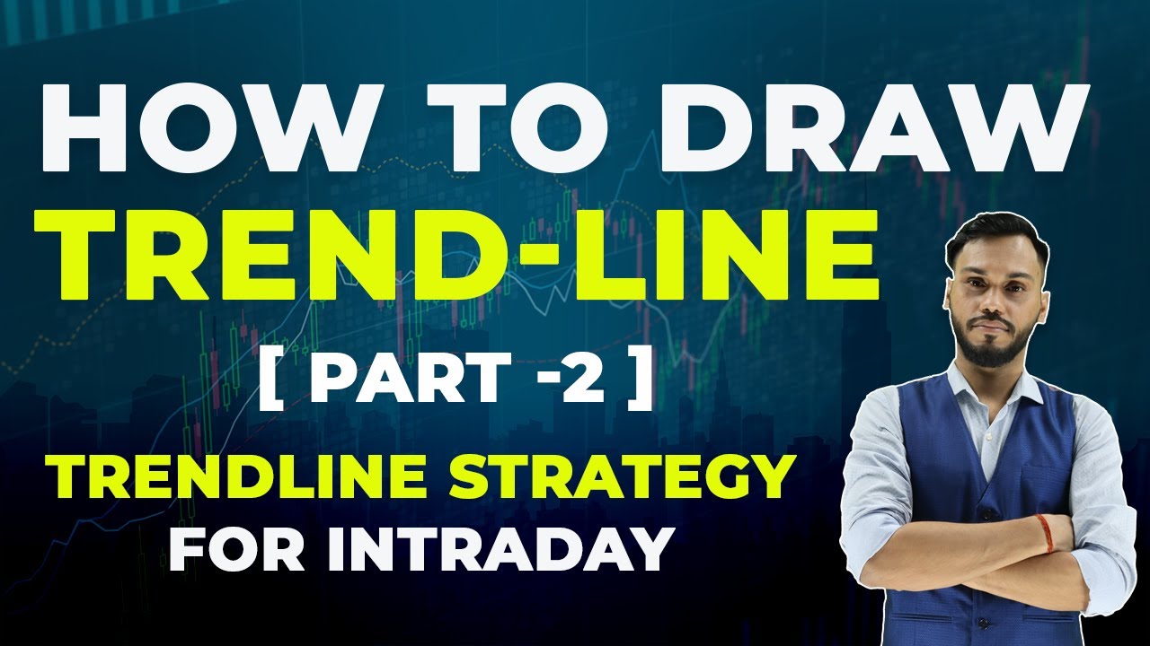 HOW TO DRAW TREND LINES PART 2 TREND LINE STRATEGY FOR INTRADAY TREND LINE BREAKOUT how-to-draw-trend-lines-part-2-trend-line-strategy-for-intraday-trend-line-breakout