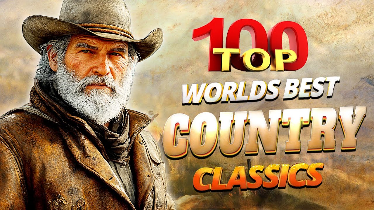 Classic Country Songs 2024 - The Greatest Country Hits Ever - YouTube