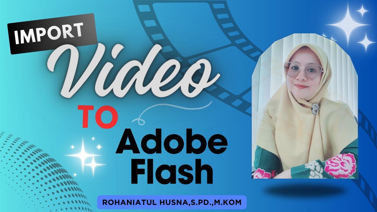 Cara Mudah Import Video ke dalam Adobe Flash - YouTube