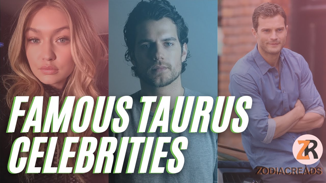 Famous Taurus Celebrities Part 2 | ZodiacReads - YouTube