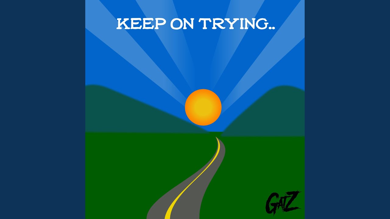 Keep On Trying YouTube keep-on-trying-youtube