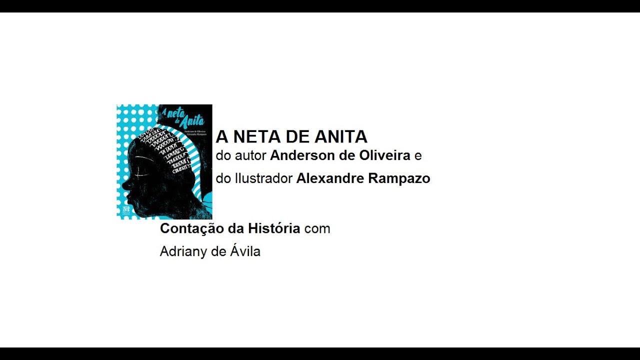 A NETA DE ANITA, de Anderson de Oliveira e Alexandre Rampazzo. Contação ...