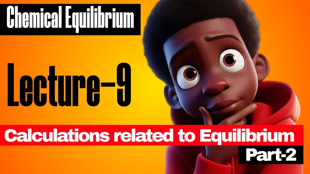Equilibrium-9 (Calculations related to equilibrium constant[part-2 ...