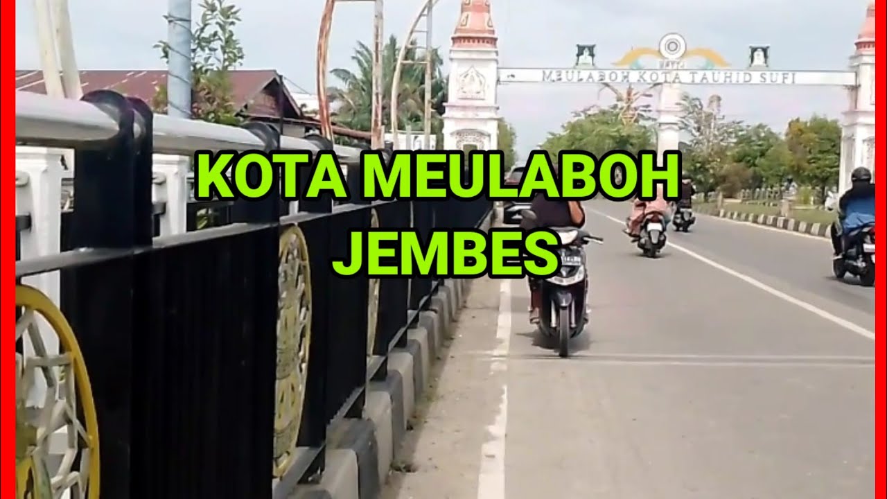KOTA MEULABOH #meulaboh #aceh - YouTube