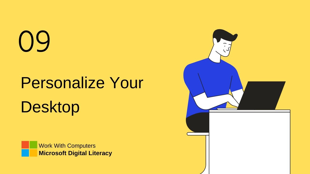 09 | Personalize Your Desktop | Work With Computers | Microsoft Digital ...