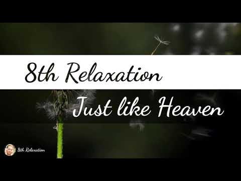 Just like Heaven. Music for relaxation. Lovely Music track by Chia ...