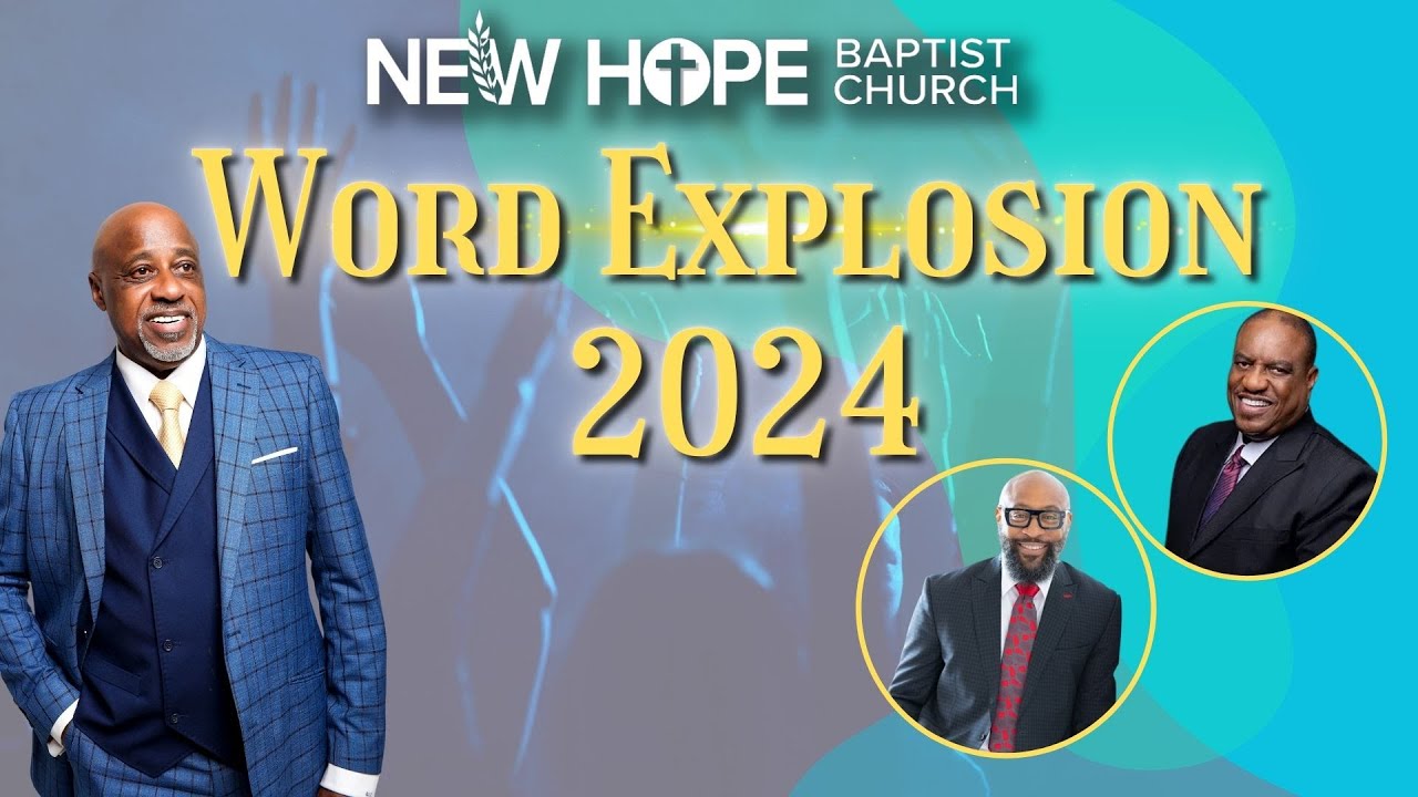 New Hope Baptist Church Word Explosion 2024 - YouTube