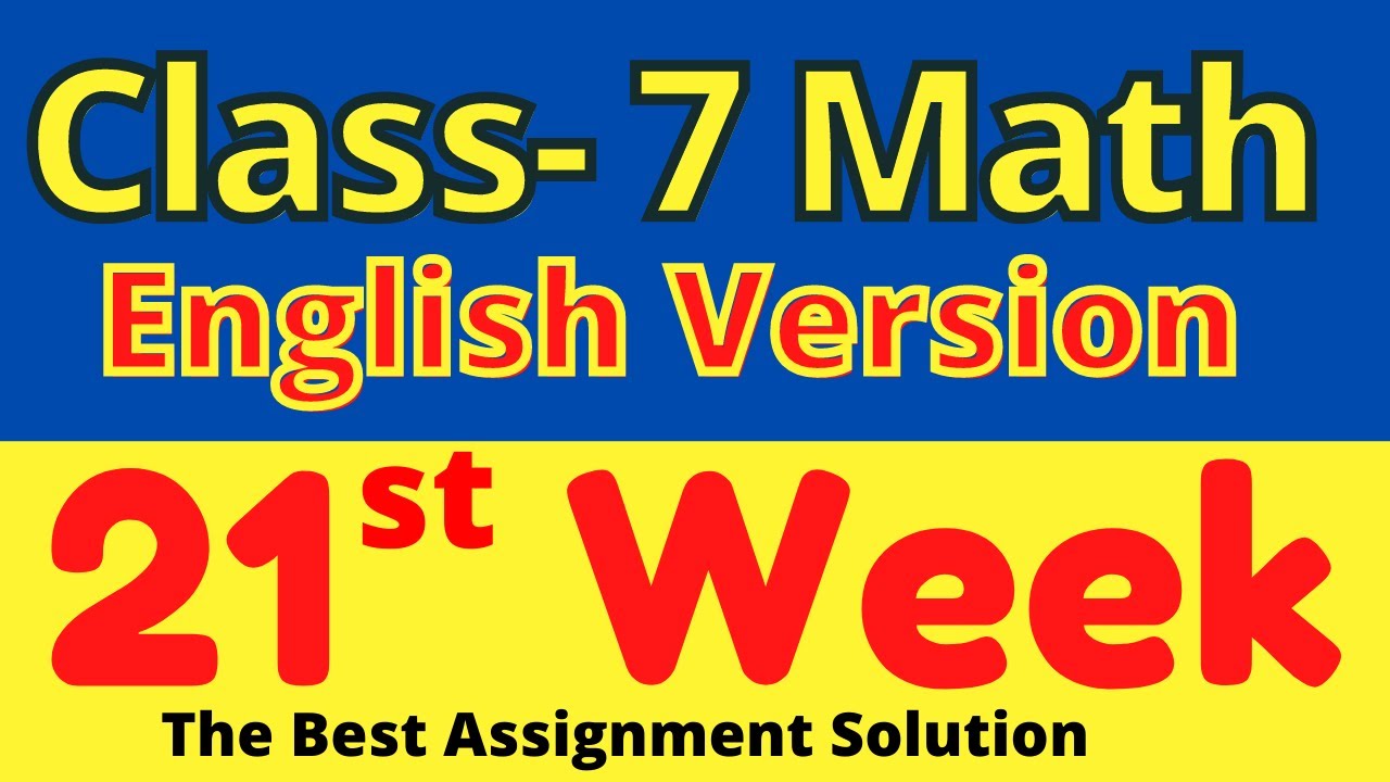 21st week Class 7 Math Assignment Solution for English Version || Class ...