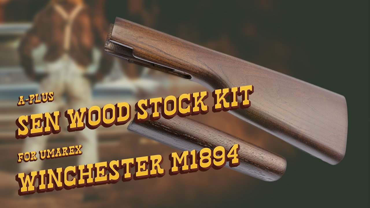 【AST】A-PLUS SEN Wood stock Kit for UMAREX Winchester M1894 debut - YouTube