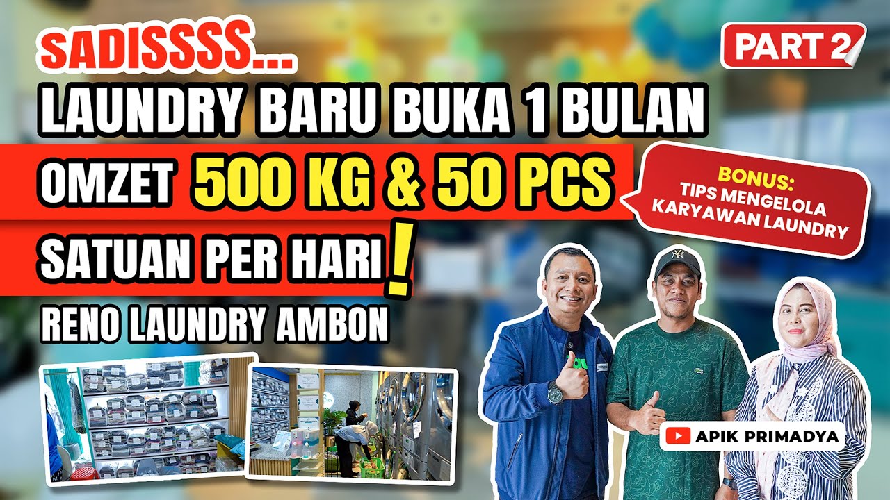 LAUNDRY BARU BUKA 1 BULAN, OMZET 500 KG & 50 PCS SATUAN PER HARI!! Reno ...