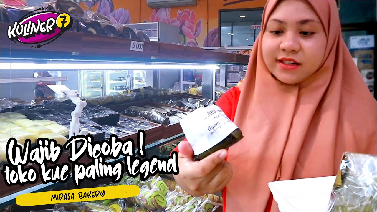 TOKO KUE LEGEND WAJIB DICOBA!! - MIRASA BAKERY || KULINER LOMBOK ...
