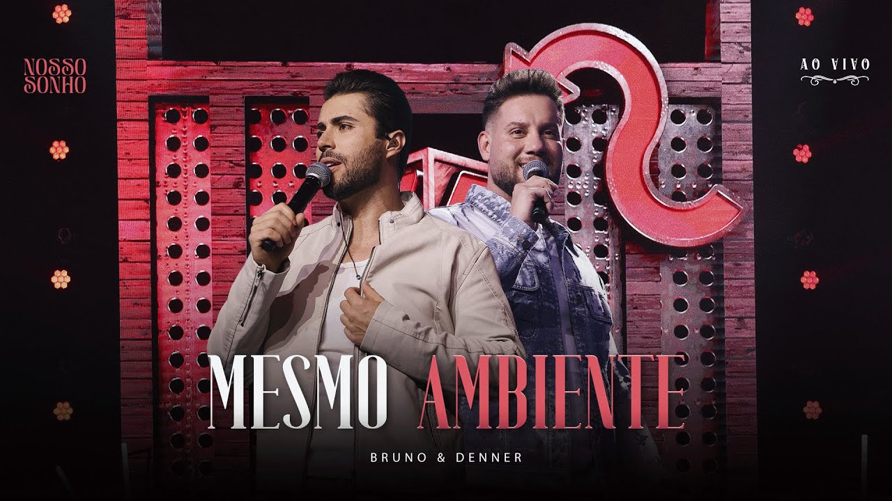 Bruno e Denner - Mesmo Ambiente - YouTube