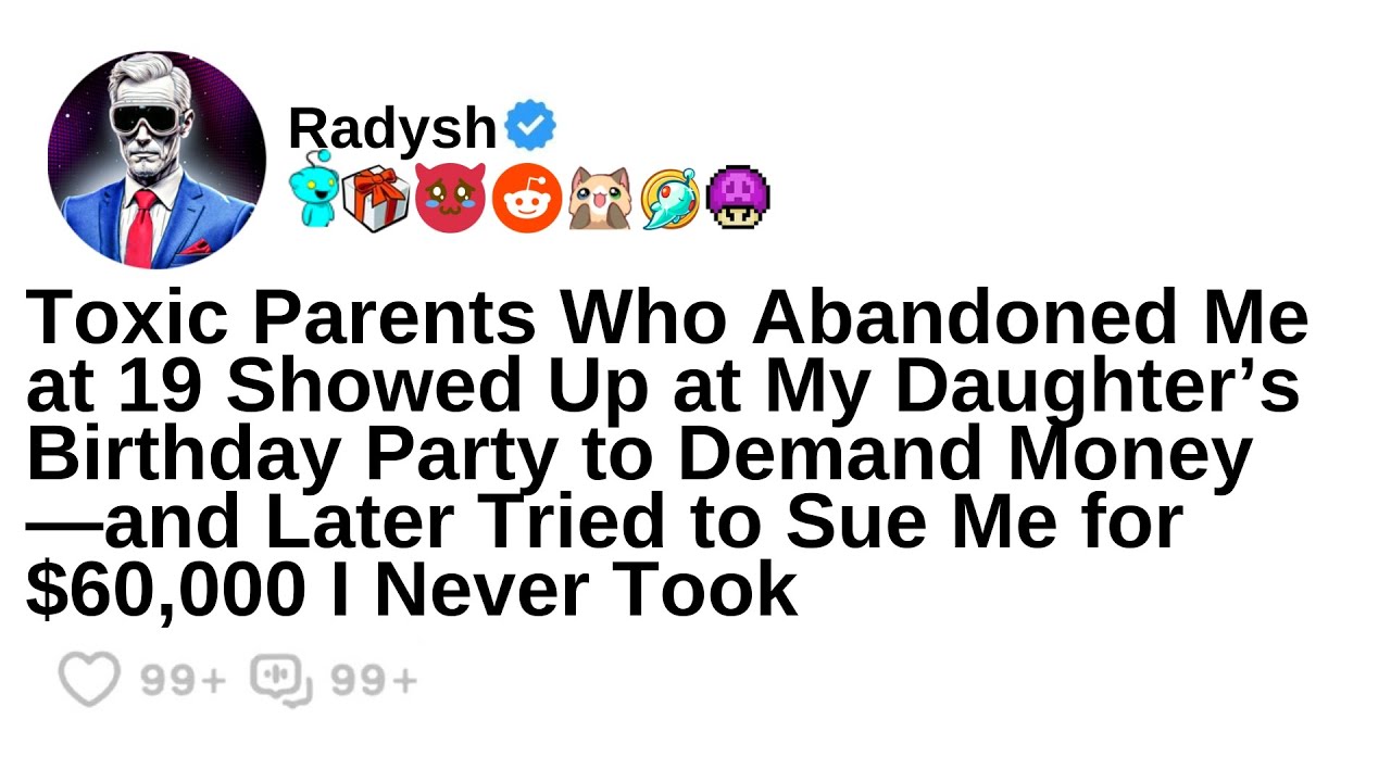Toxic Parents Who Abandoned Showed Up At My Daughter’s Birthday Party ...