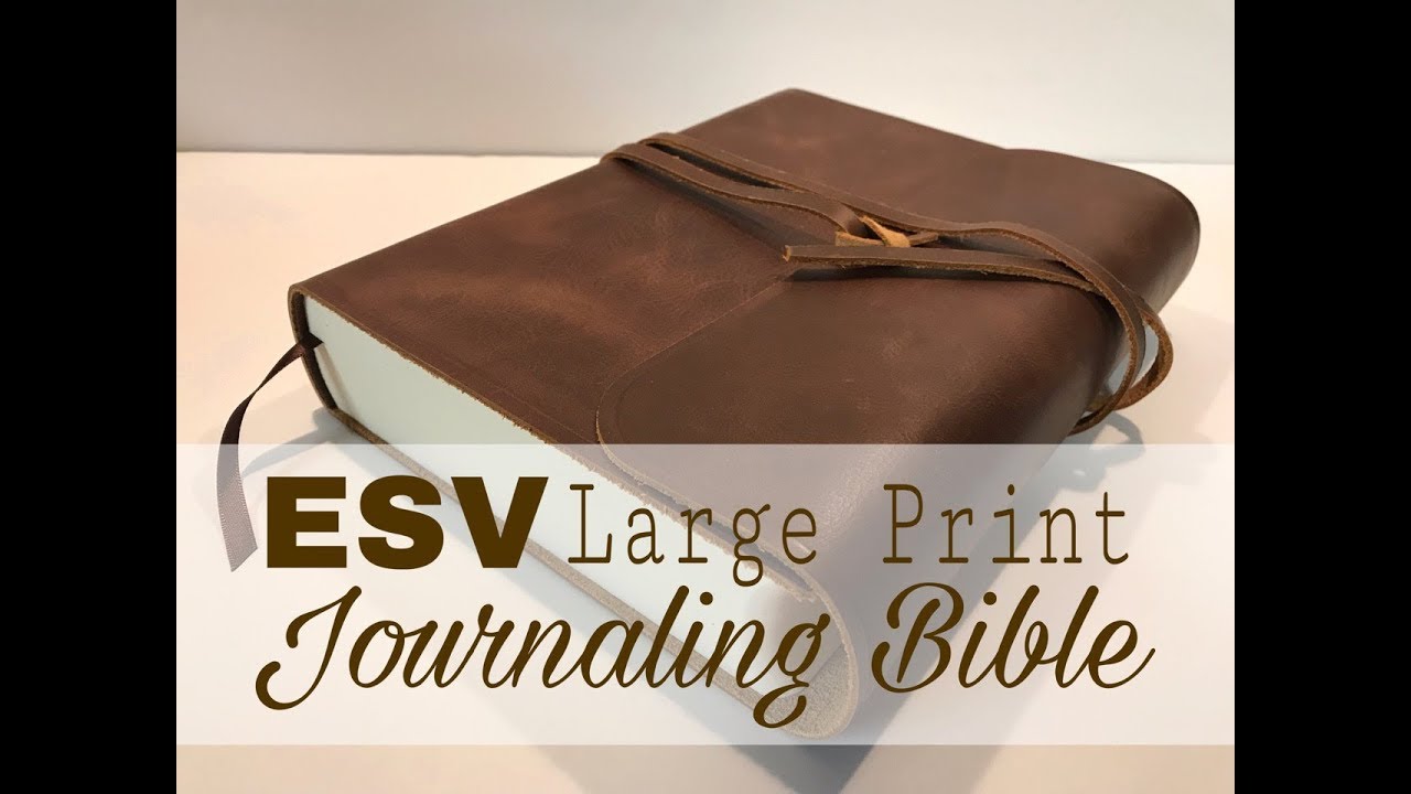 ESV Large Print Journaling Bible Review Natural Leather YouTube esv-large-print-journaling-bible-review-natural-leather-youtube