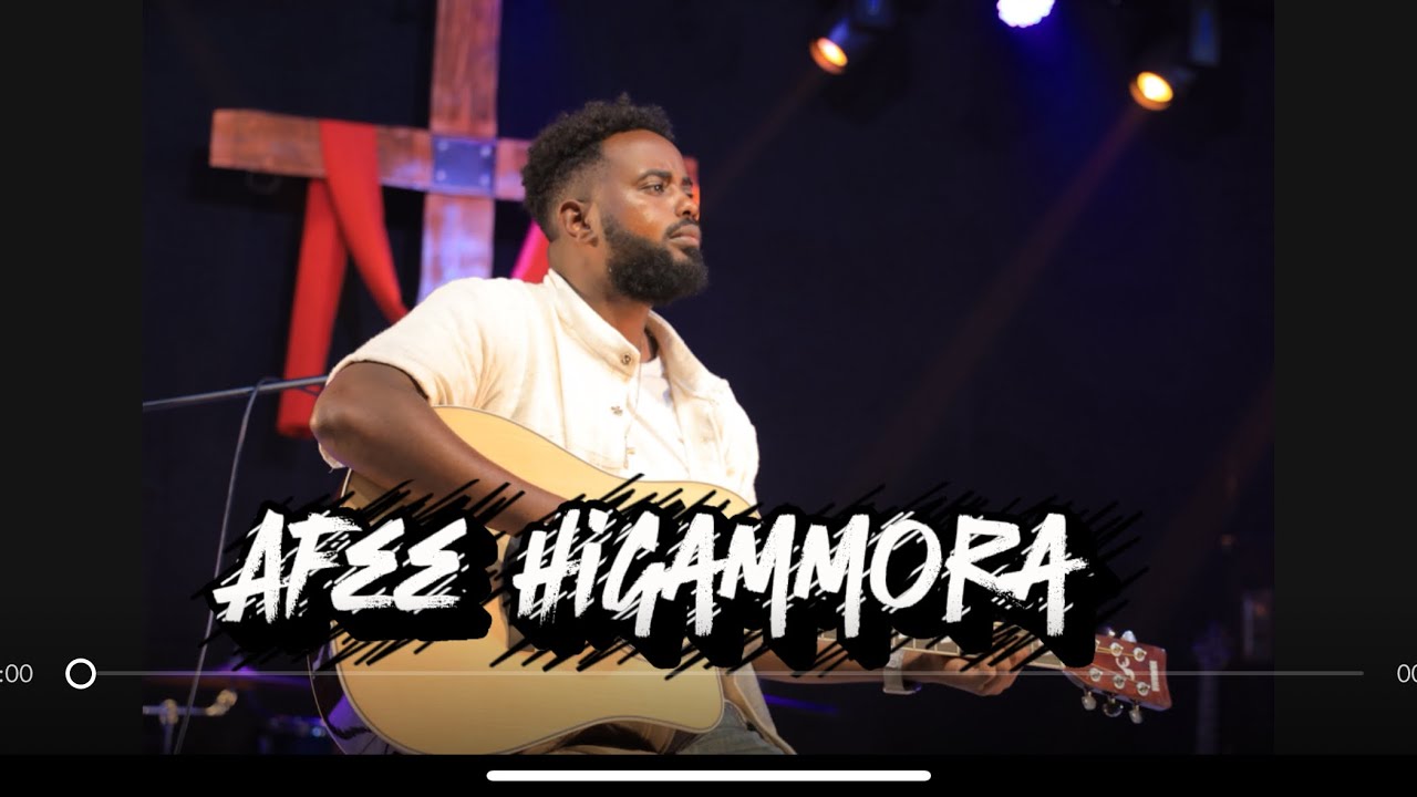 AFE_HIGAMMORA ‘ Tamirat Elias’ Sidama Gospel Song - YouTube