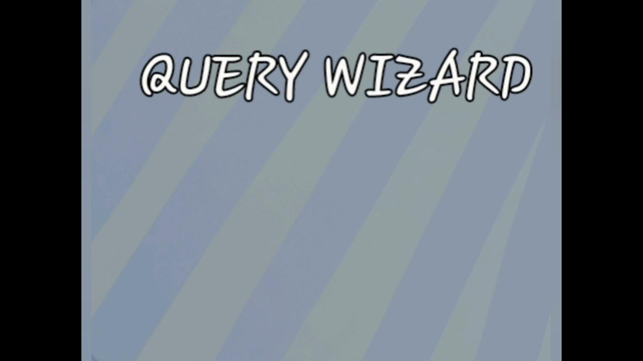 QUERY WIZARD IN FOXPRO - YouTube