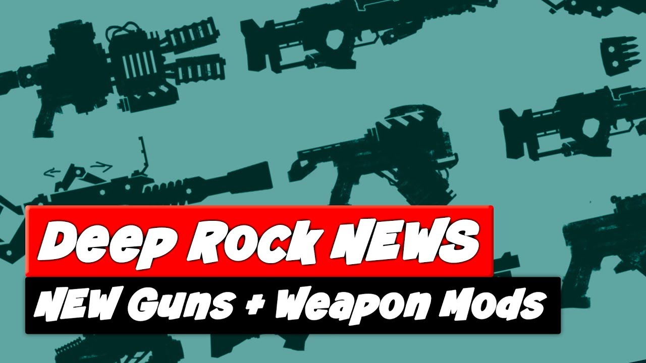 Deep Rock Galactic Update | 8 NEW Weapons + NEW Weapon Mod System - YouTube
