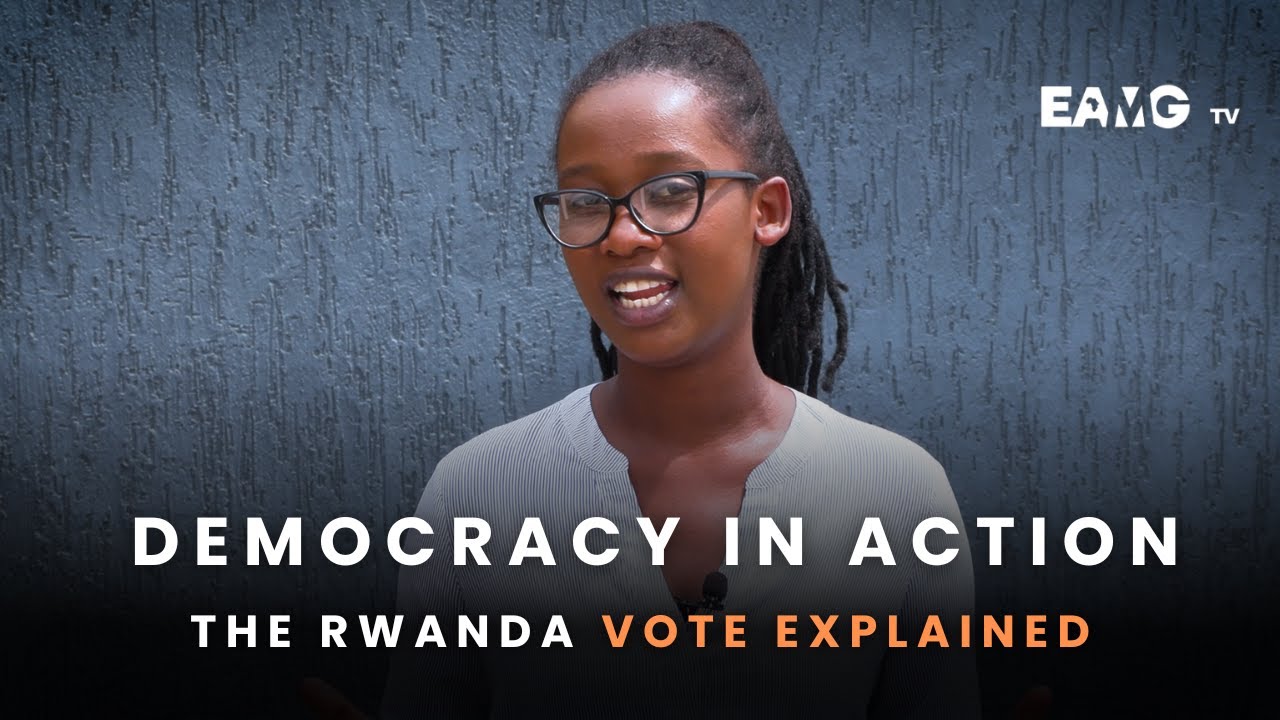Democracy in Action: The Rwanda Vote Explained - YouTube