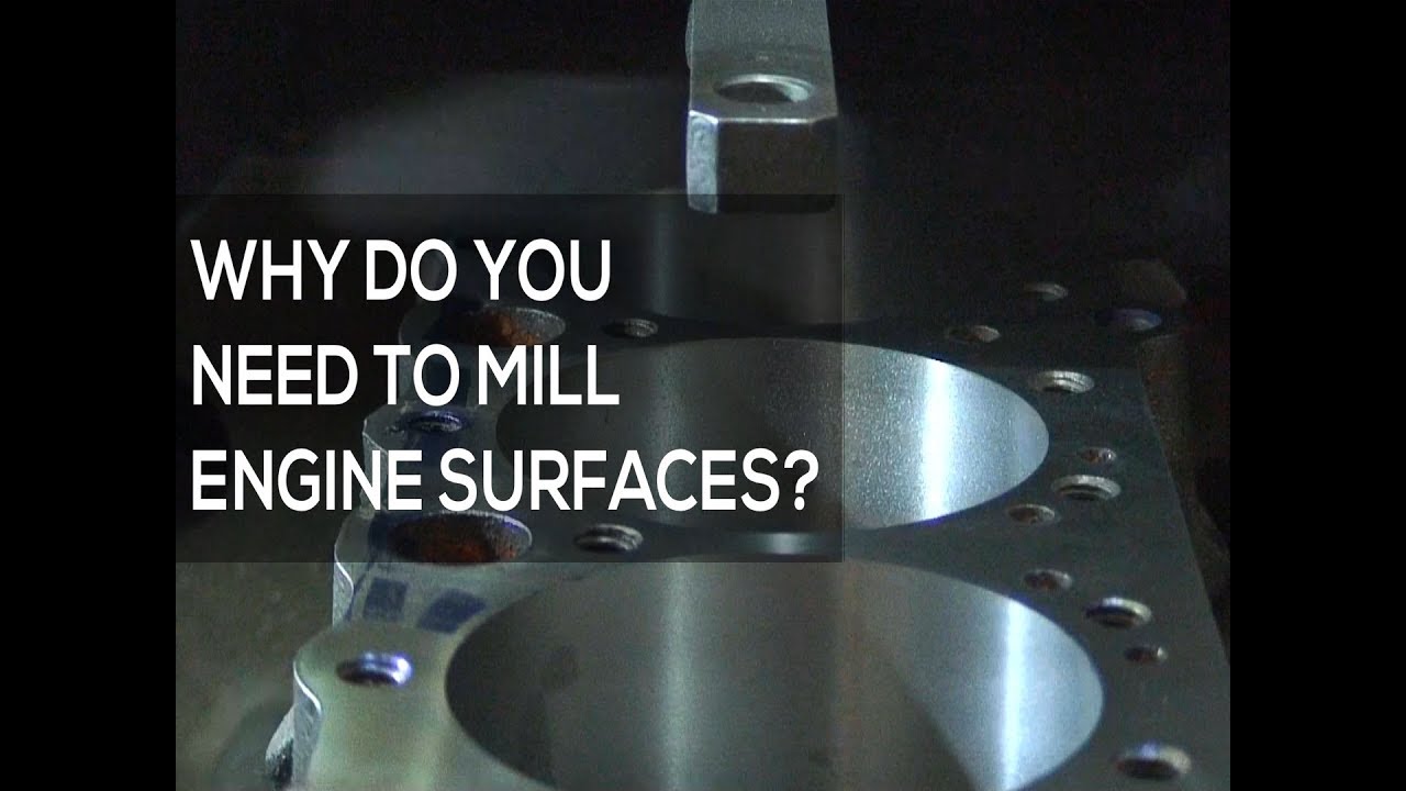Why do you need to mill engine surfaces? - The Big Machine - YouTube