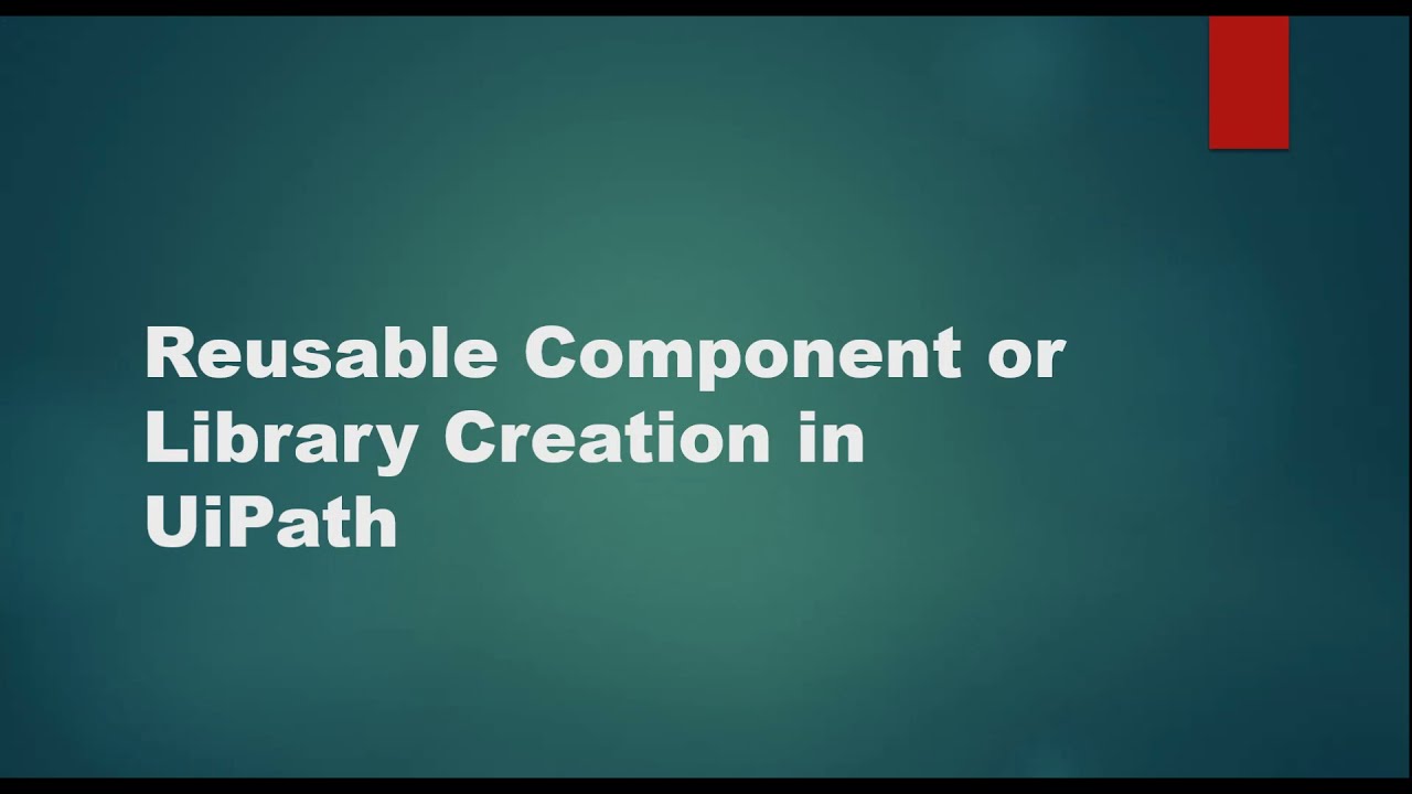 UiPath Reusable Components/Library Creation [2021] - YouTube