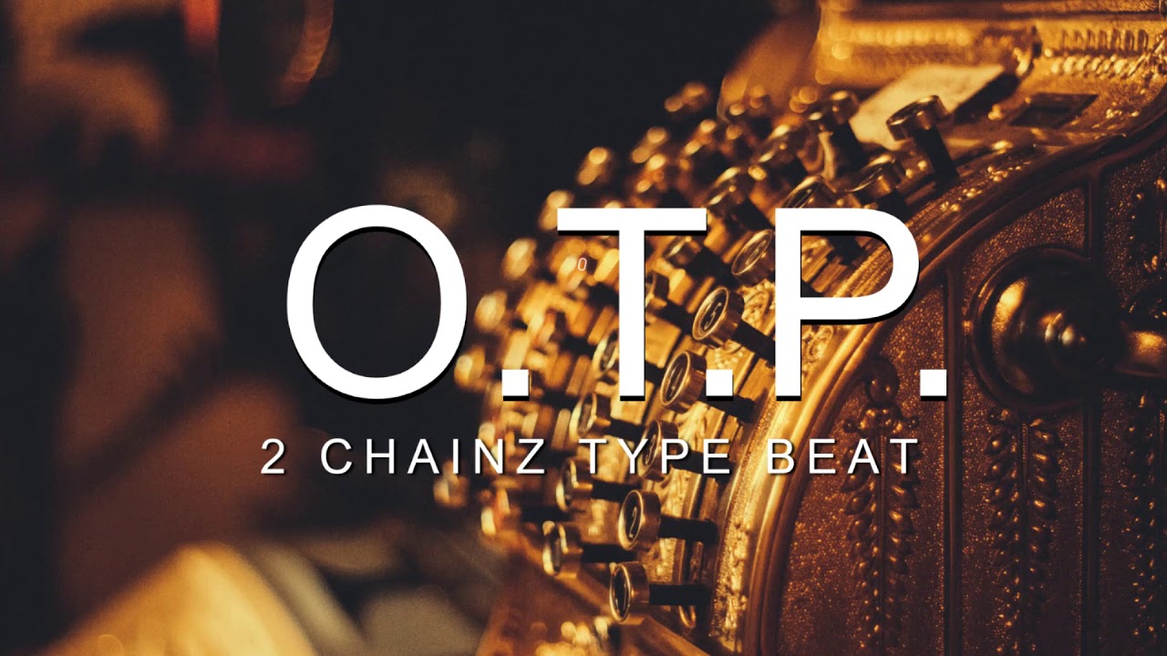 2 Chainz Type Beat || 2 Chainz - O.T.P. [Prod.By Ced Wynez] - YouTube