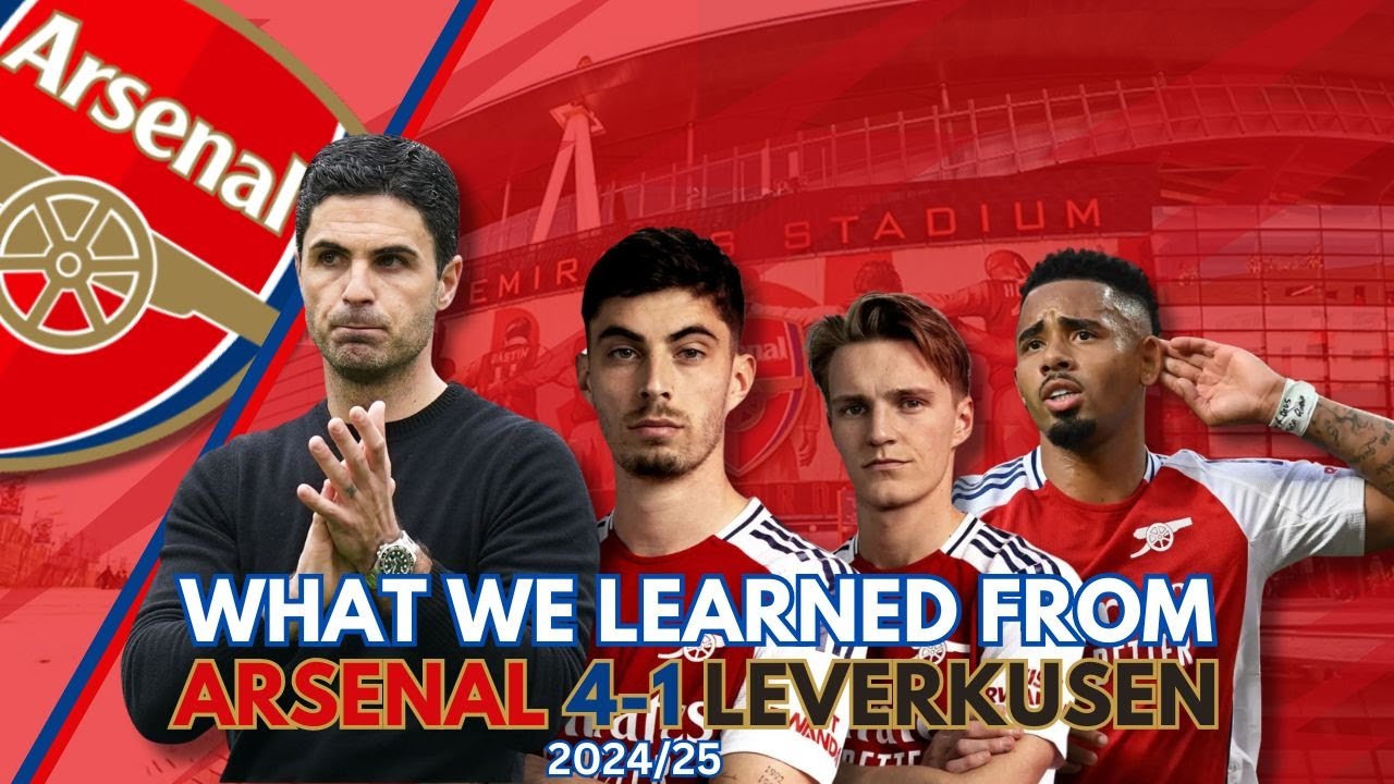 WHAT WE LEARNED FROM ARSENAL 4-1 LEVERKUSEN - TACTICAL ANALYSES - YouTube