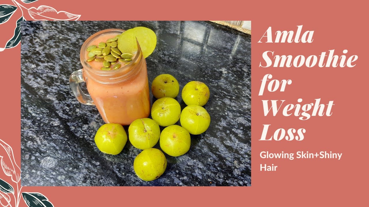 Amla Smoothie for Weight Loss, Healthy Glowing Skin & Shiny Black Hair ...