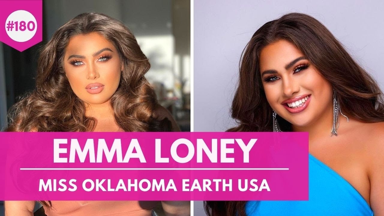 #180 EMMA LONEY INTERVIEW: MISS OKLAHOMA EARTH USA - YouTube