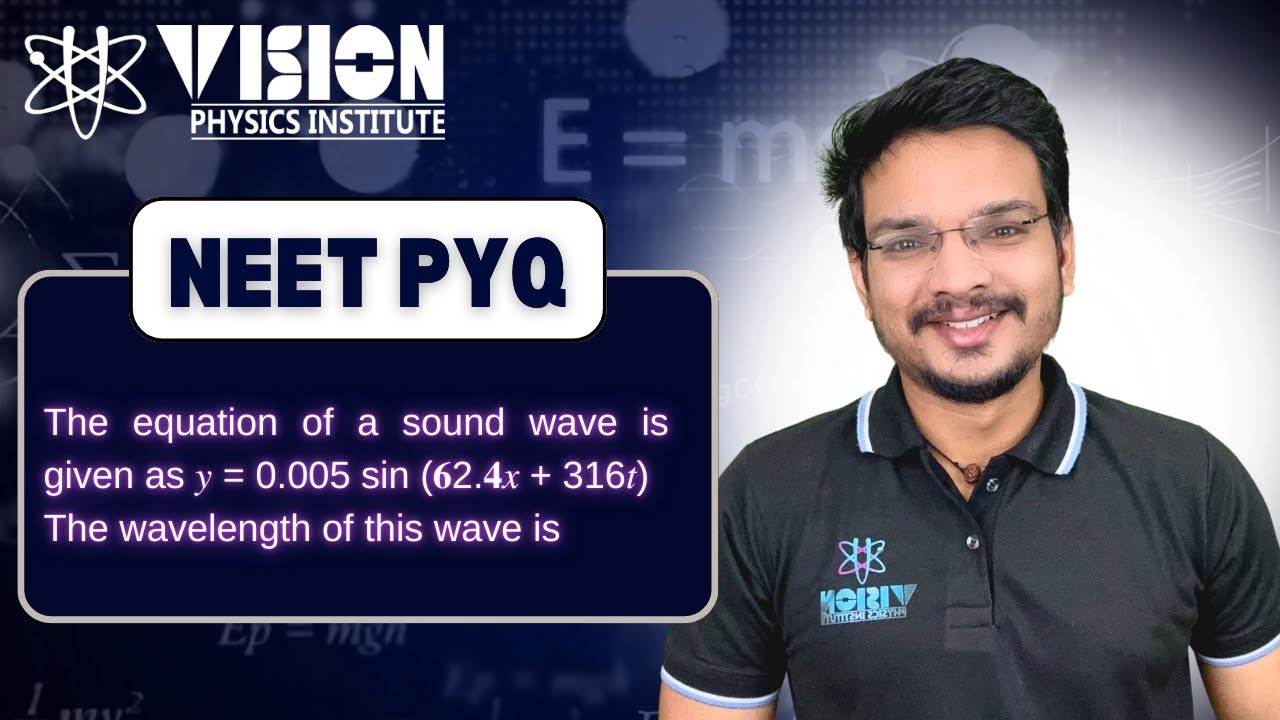 The equation of a sound wave is given as 𝑦 = 0.005 sin (𝟔2.𝟒𝑥 + 316𝑡 ...