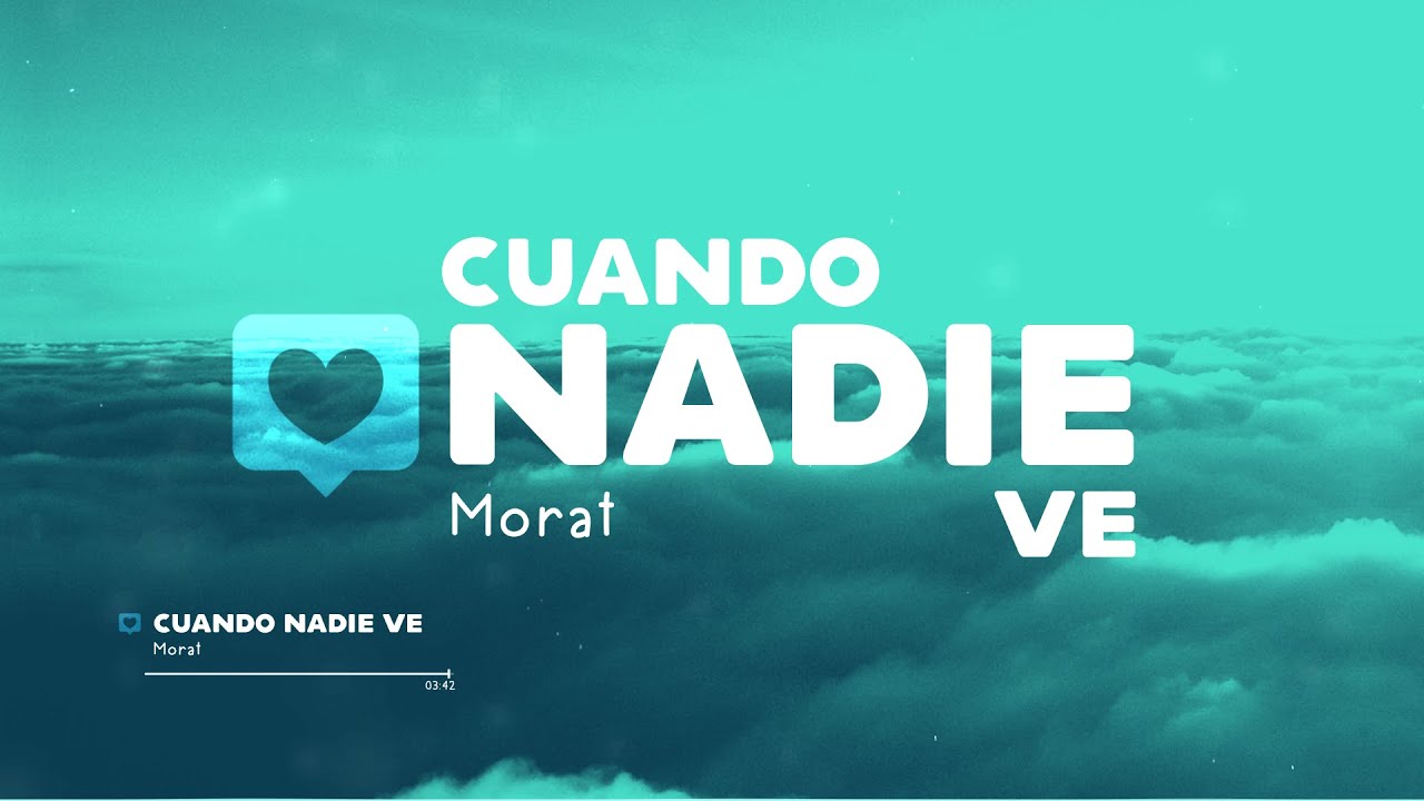 Morat - Cuando Nadie Ve Acústico (Letra) - YouTube