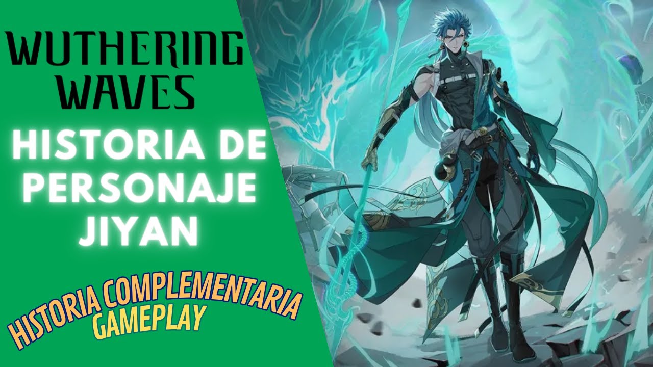 🏅 WUTHERING WAVES 🏅 HISTORIA DE PERSONAJE JIYAN 🧩 GAMEPLAY WALKTHROUGH ...
