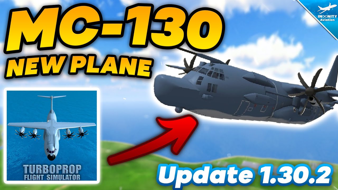 TFS UPDATE 1.30.2 IS OUT - MC-130 RELEASED! | FULL REVIEW | Turboprop ...