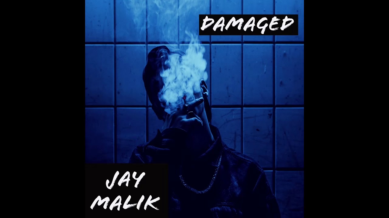 Jay Malik - Damaged - YouTube