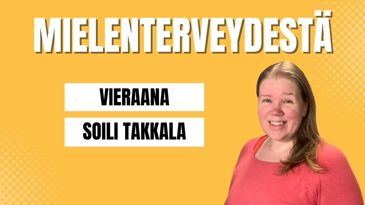 Puhutaan mielenterveydestä - Vieraana Soili Takkala - YouTube