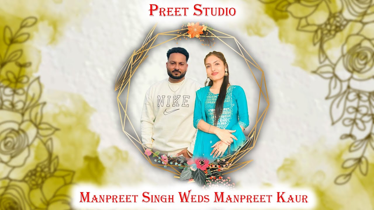 Manpreet Singh Weds Manpreet Kaur | Wedding Ceremony | Preet Studio - YouTube