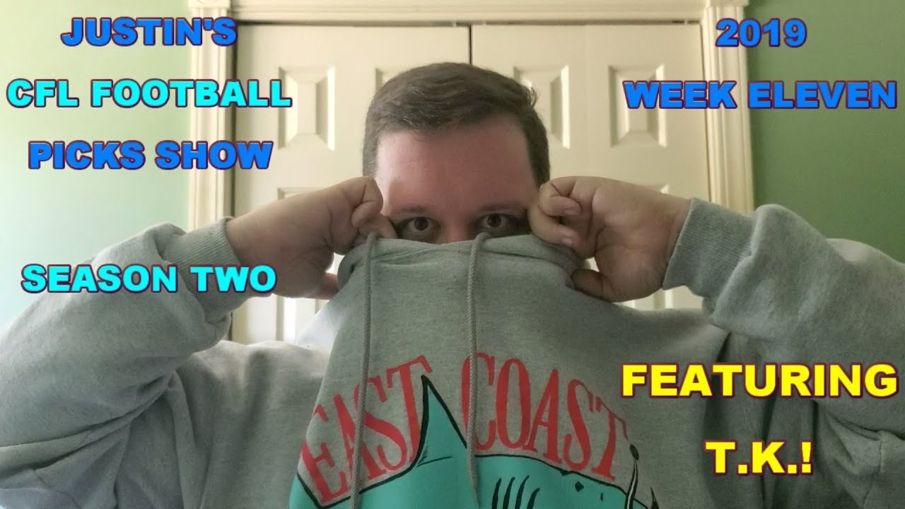 Week 11 (feat. T.K.!) | Justin's 2019 CFL Football Picks Show - YouTube